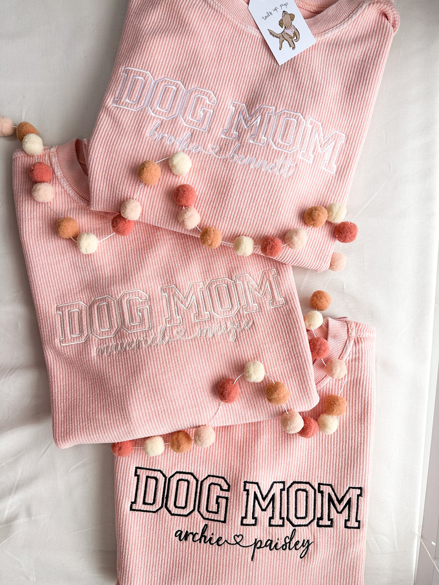 Peachy Pink Dog Mom w/ Dog Names Embroidered Corded Crew – Tails Up, Pup